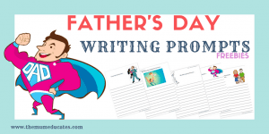 21 FREE Father's Day Writing Prompts - The Mum Educates