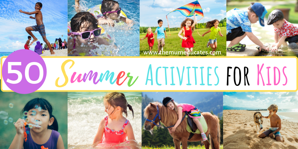 50 Fun Summer Activities For Kids 2019 Free Planner The Mum Educates